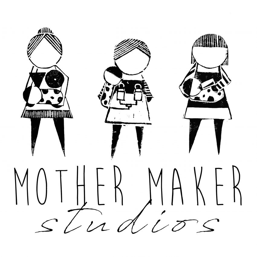 The Makers – Mother Maker Studios